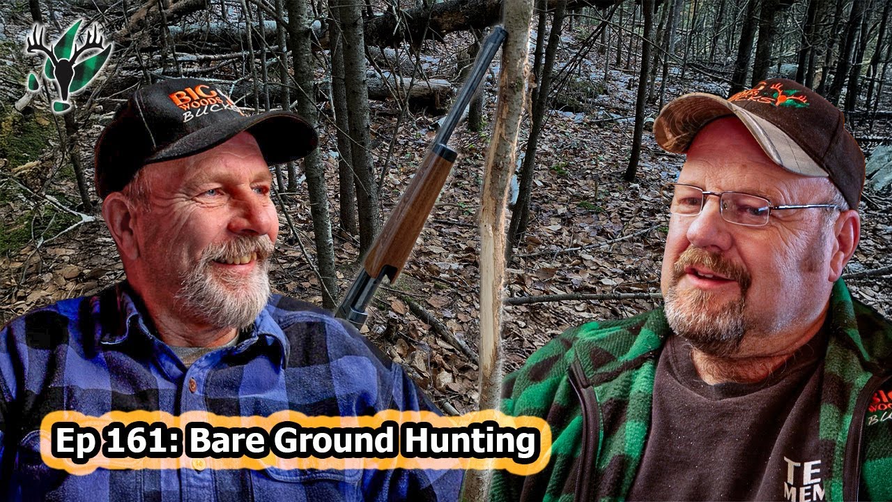 Big Woods Bucks Podcast Ep. 161 | Bare Ground Hunting - YouTube