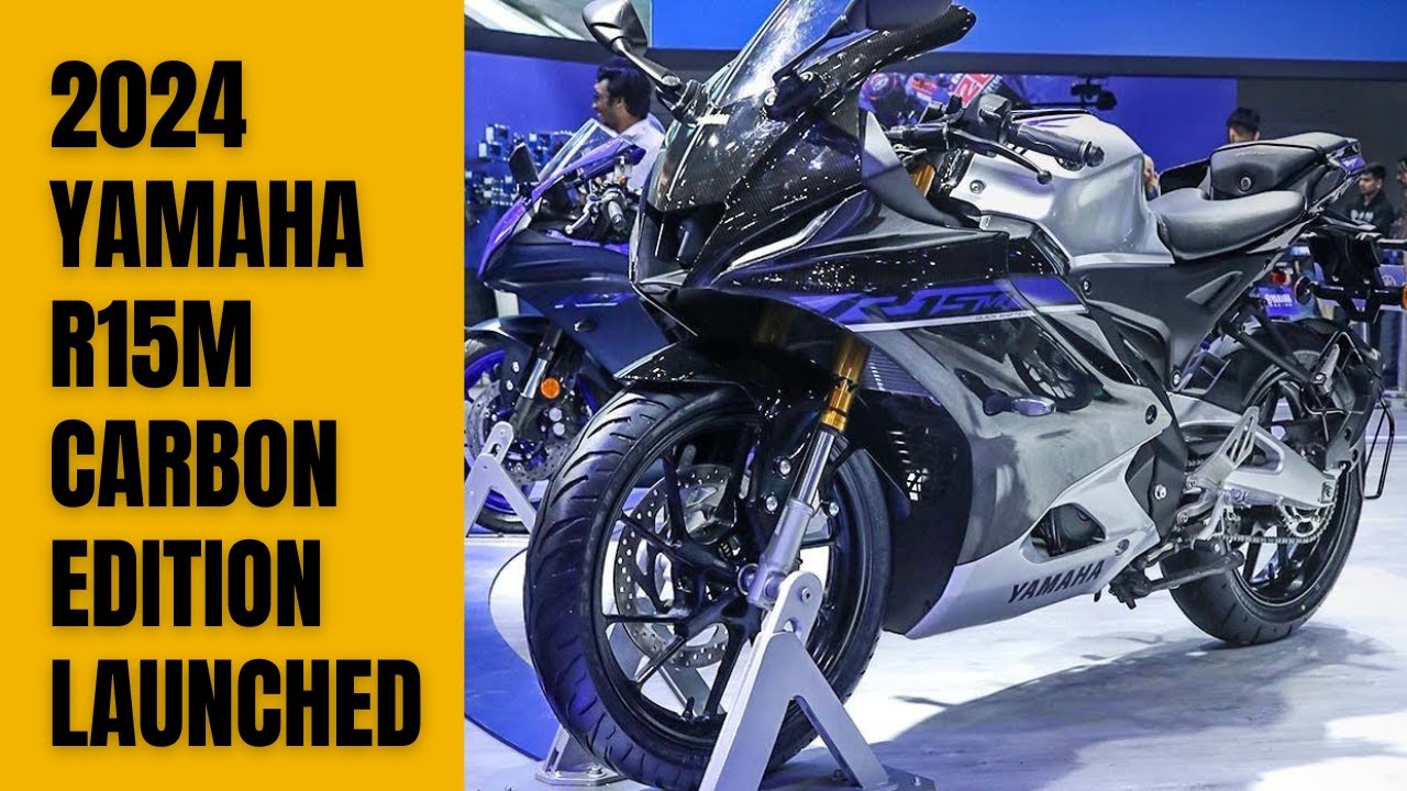 Unveiling the Future: Yamaha 2024 R15 M Carbon Edition Launched. - YouTube