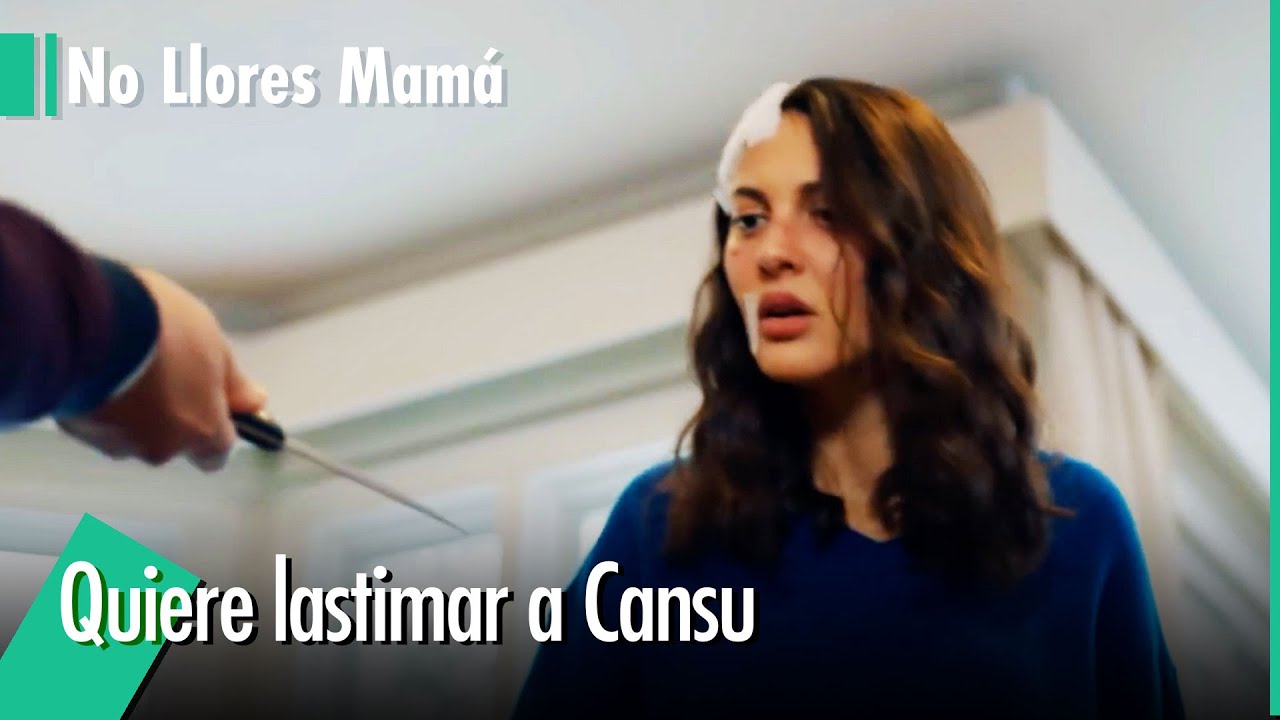 Özlem salvó a Cansu de la muerte - No Llores Mamá - YouTube