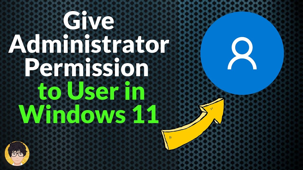 Give Administrator Permission to User in Windows 11 - YouTube