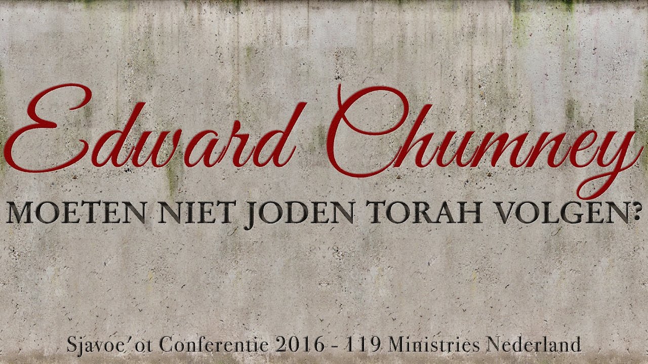 Edward Chumney - Moeten niet Joden de Torah volgen? - YouTube