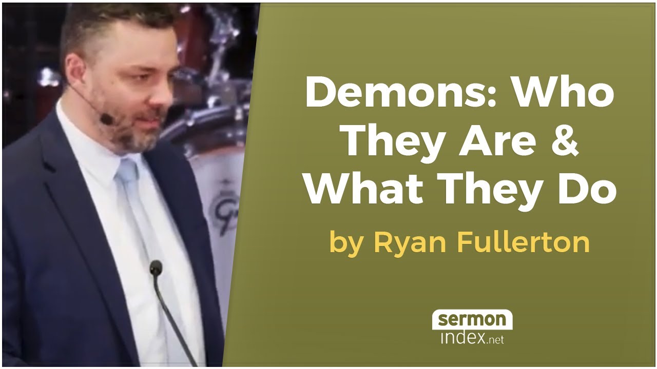 Demons: Who They Are & What They Do by Ryan Fullerton - YouTube