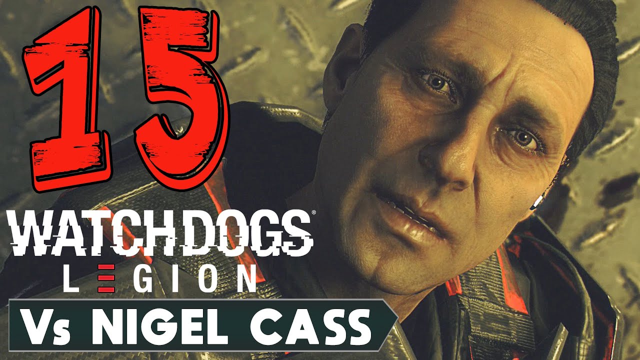 WATCH DOGS LEGION GAMEPLAY ITA [#15] - Vs NIGEL CASS - YouTube