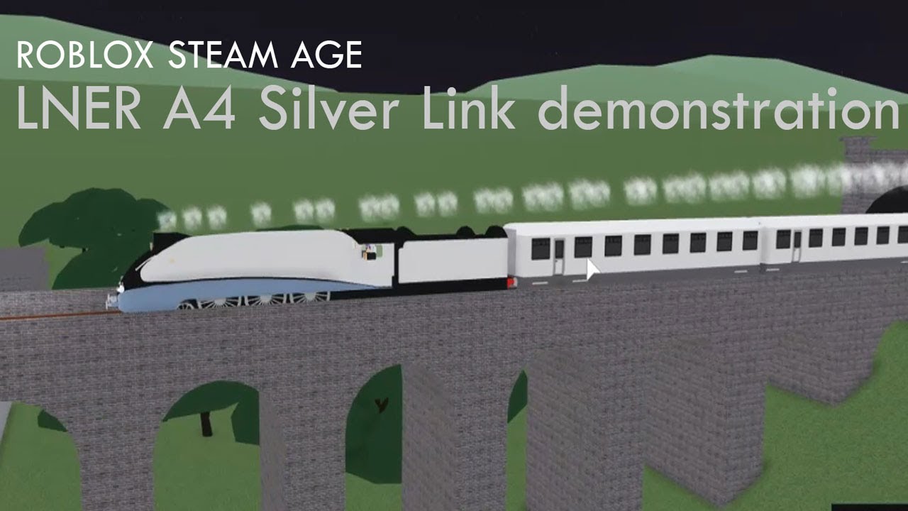 Roblox Steam Age | LNER A4 Silver Link showcase - YouTube
