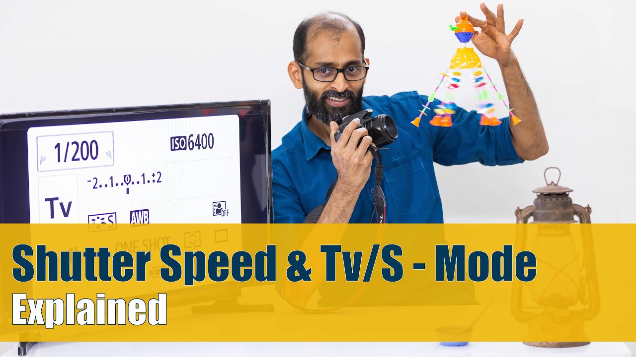 Shutter Speed and Tv / S Mode in DSLR / Exposure Compensation in Tv ...