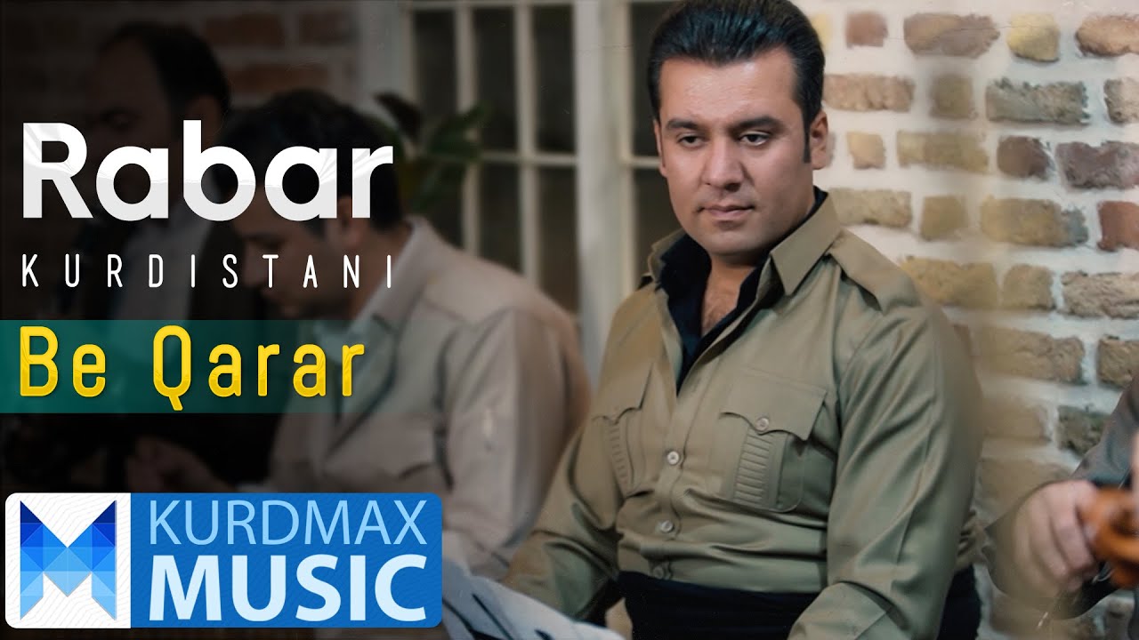 Rabar Kurdistani - Be Qarar | ڕابەر کوردستانی - بێ قەرار - YouTube