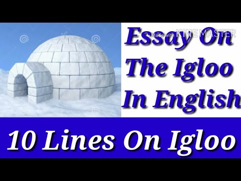 Essay on Igloo | 10 lines on Igloo | Igloo essay in english | Speech on Igloo | Essay on Igloo ...