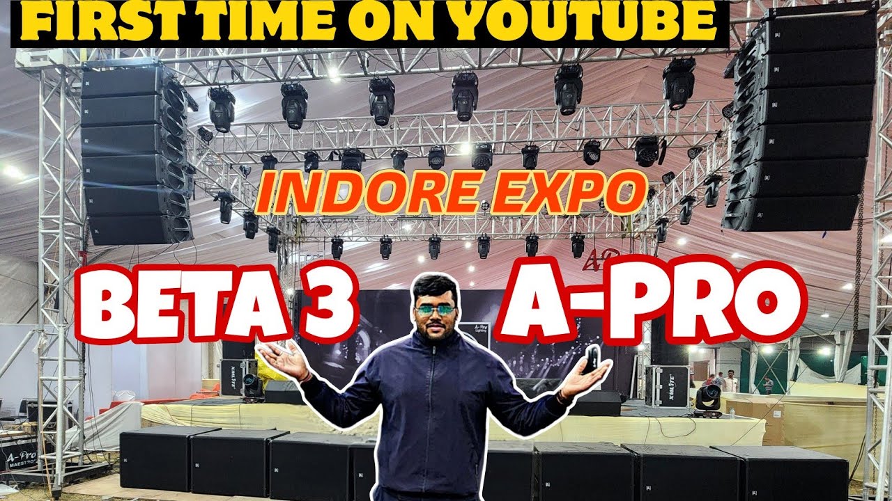 BETA3 (B3) + APRO LIGHTS SETUP IN INDORE EXPO ( THE BRANDS ) WITH BASS ...