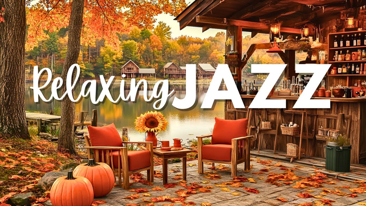 Cozy Daylight Autumn Jazz - Gentle Jazz Tunes & Fall Vibes for Unwind ...