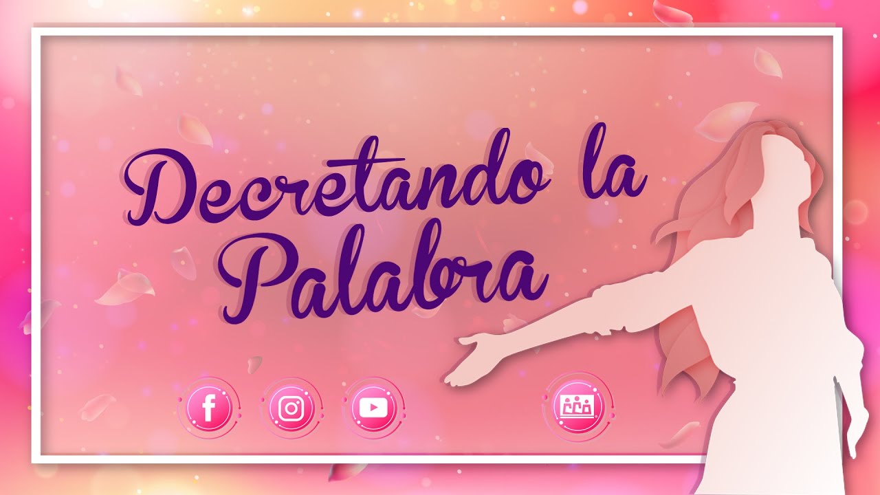 ESTUDIO DE MUJERES || DECRETANDO LA PALABRA - YouTube