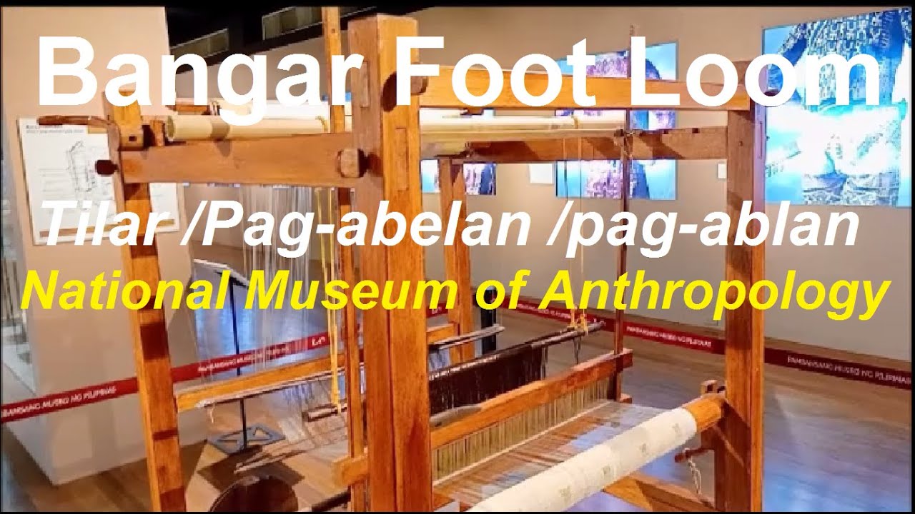 Bangar Foot Loom (National Museum of Anthropology) #nationalmuseum ...