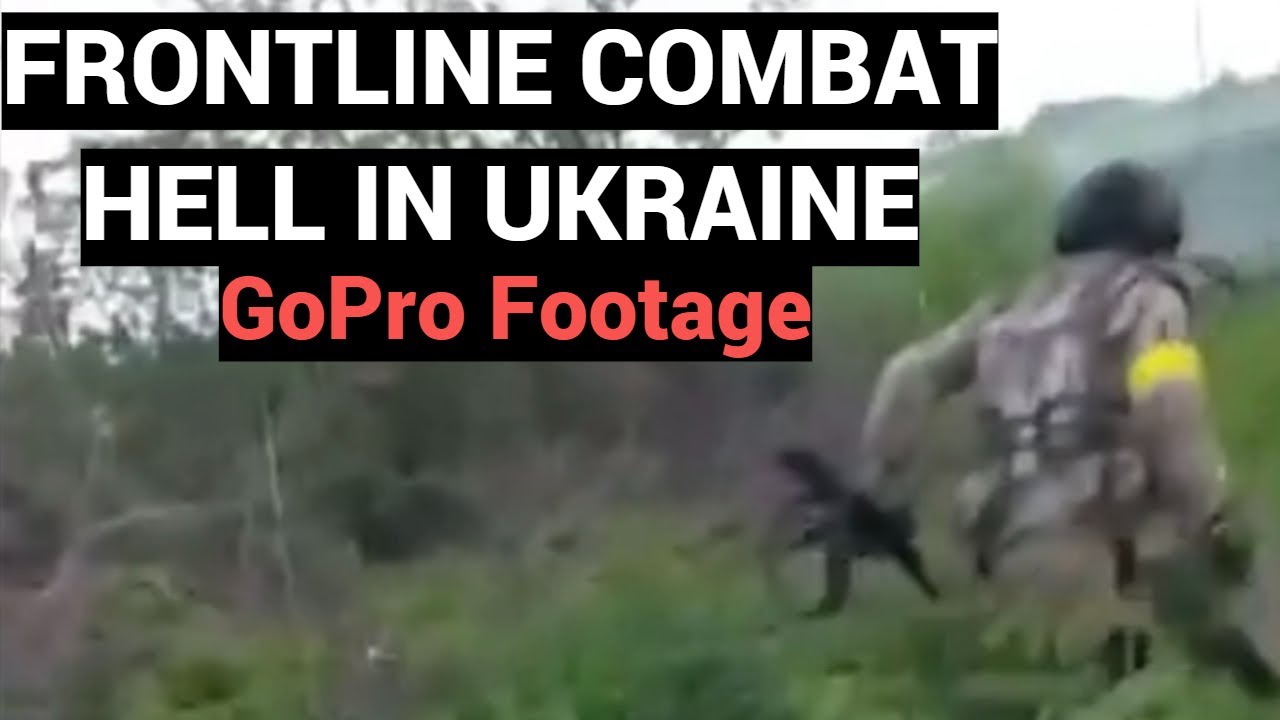 GoPro War: Ukrainian GoPro films his 10 mins of combat vs Russians ...