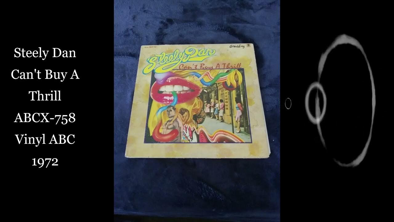 Steely Dan Can't Buy A Thrill ABCX-758 Vinyl ABC 1972 - YouTube