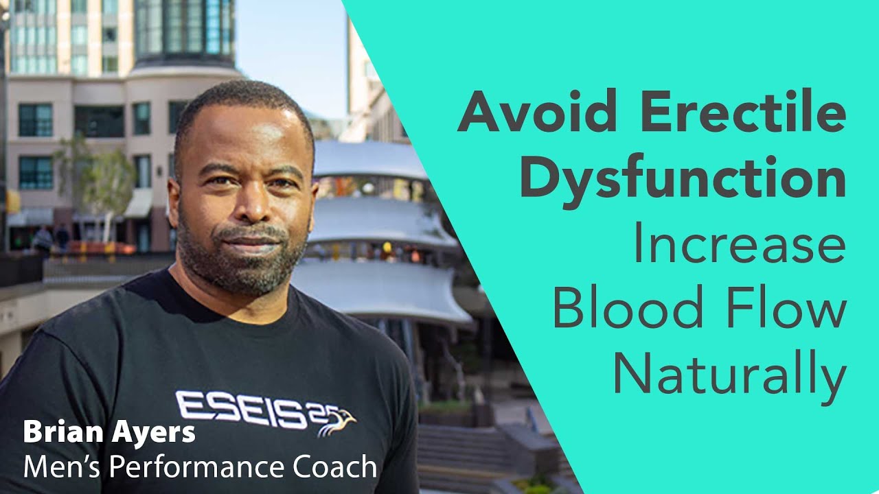Avoid Erectile Dysfunction: Increase Blood Flow Naturally - YouTube