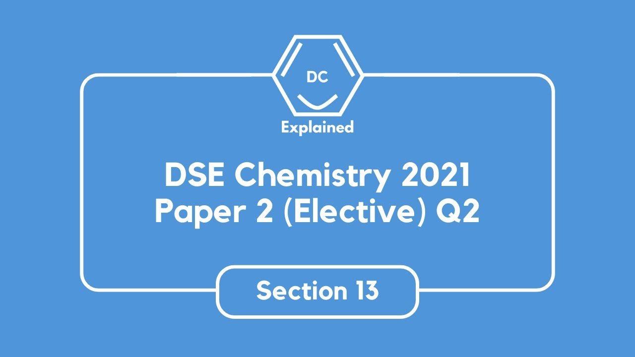 DSE Chem 2021 Paper 2 (Elective) Q2 Selected Sun-parts (Section 13) - YouTube