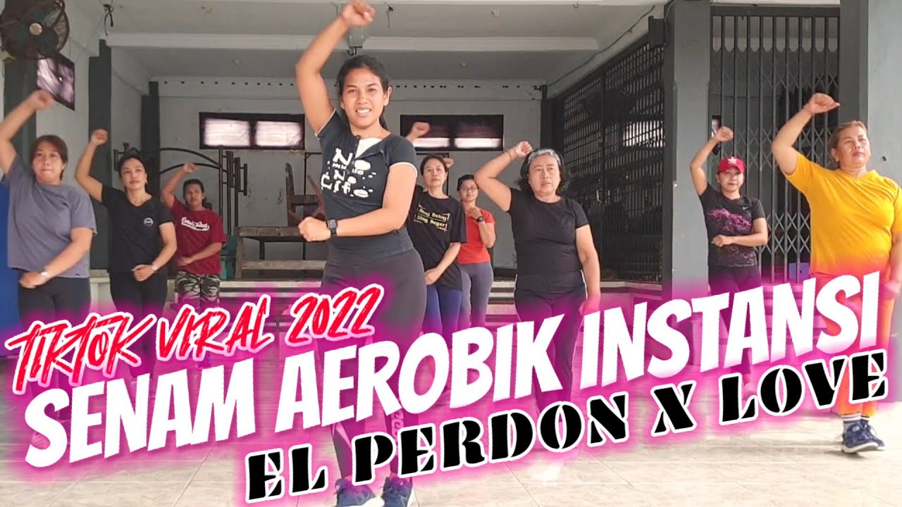 Senam Aerobik BL Musik Terbaru 2022 | EL PERDON | Tiktok Viral - YouTube