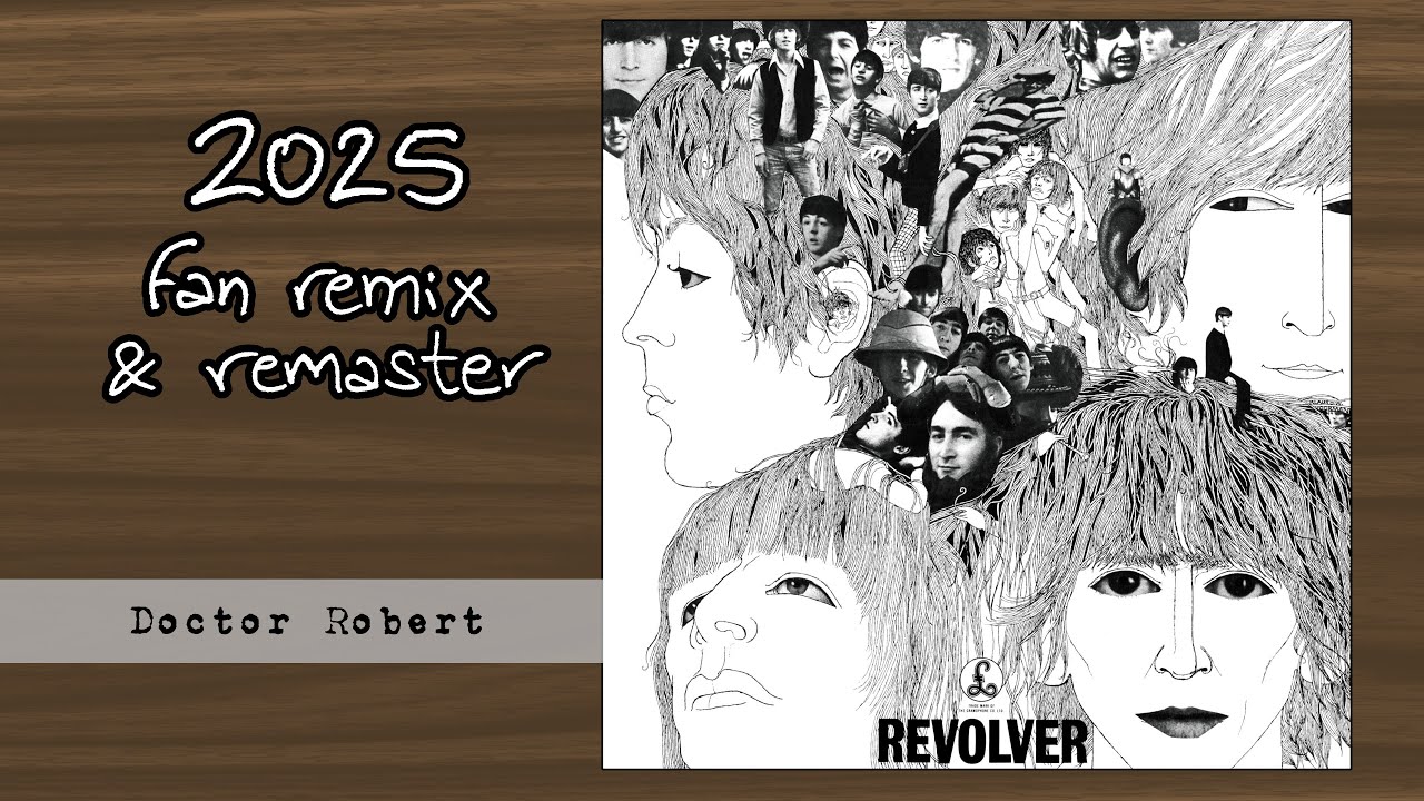 THE BEATLES - Doctor Robert (2025 Fan Stereo Remix & Remaster) - YouTube