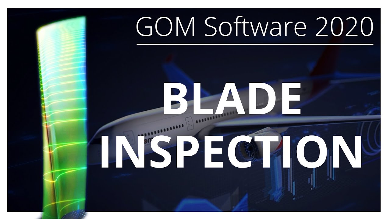 Blade Inspection In GOM Software 2020 - YouTube