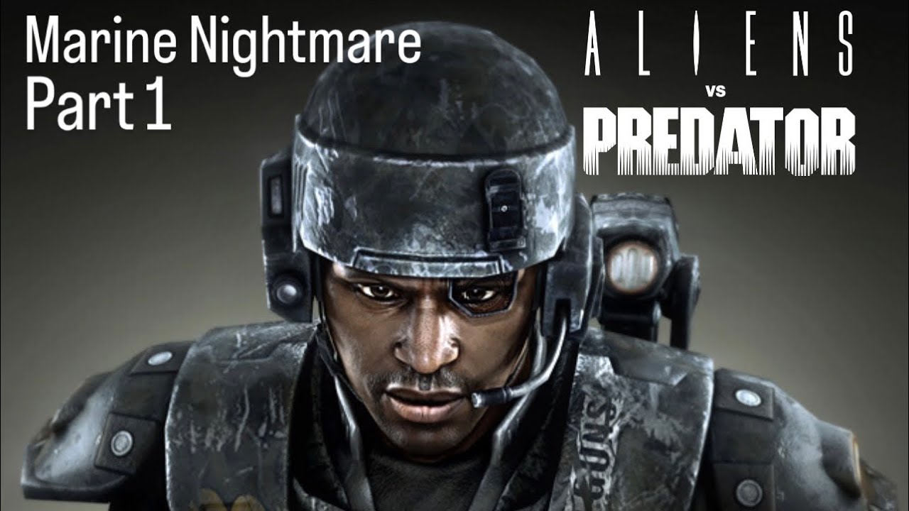 Aliens Vs. Predator (2010) Marine Campaign Nightmare Difficulty Mission ...