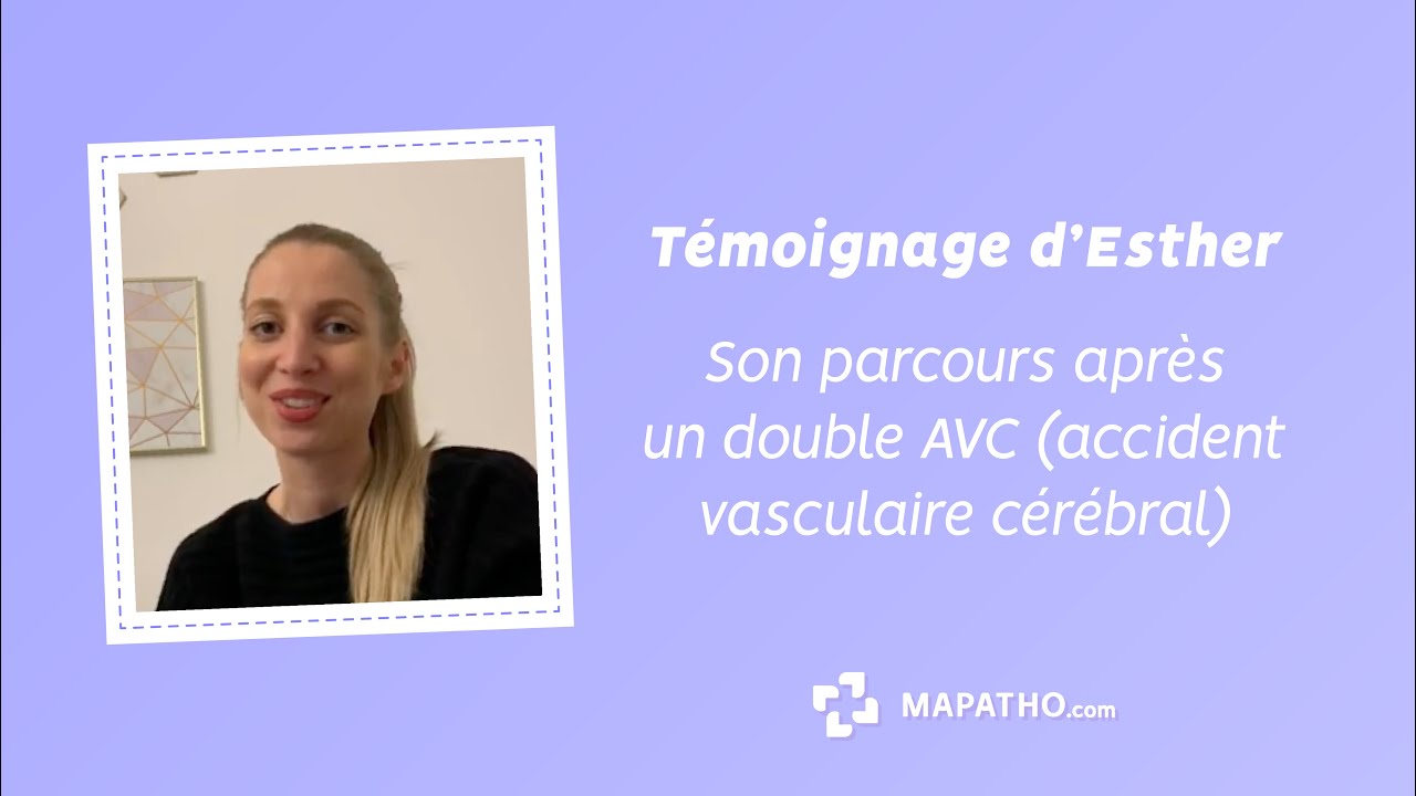 Le parcours d'Esther après un double AVC | Témoignage #MapathoStory par ...