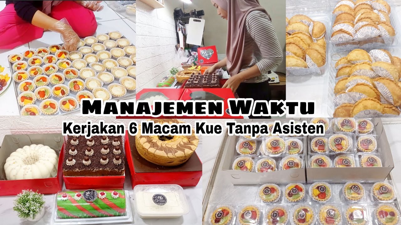 DAILY VLOG KERJAKAN PESANAN 6 MACAM KUE, PASTEL, PUDDING, PIE BUAH DAN ...