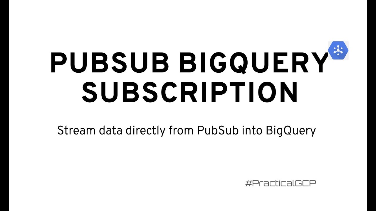 pubsub-bigquery-subscription-youtube