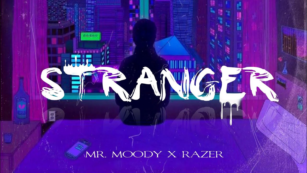 Mr. Moody - Stranger (ft. Razer) - YouTube Music