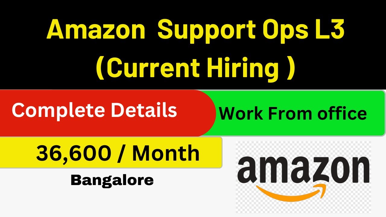 Amazon I Support Ops I L3 I Actively Hiring I Bangalore Location I WFO ...