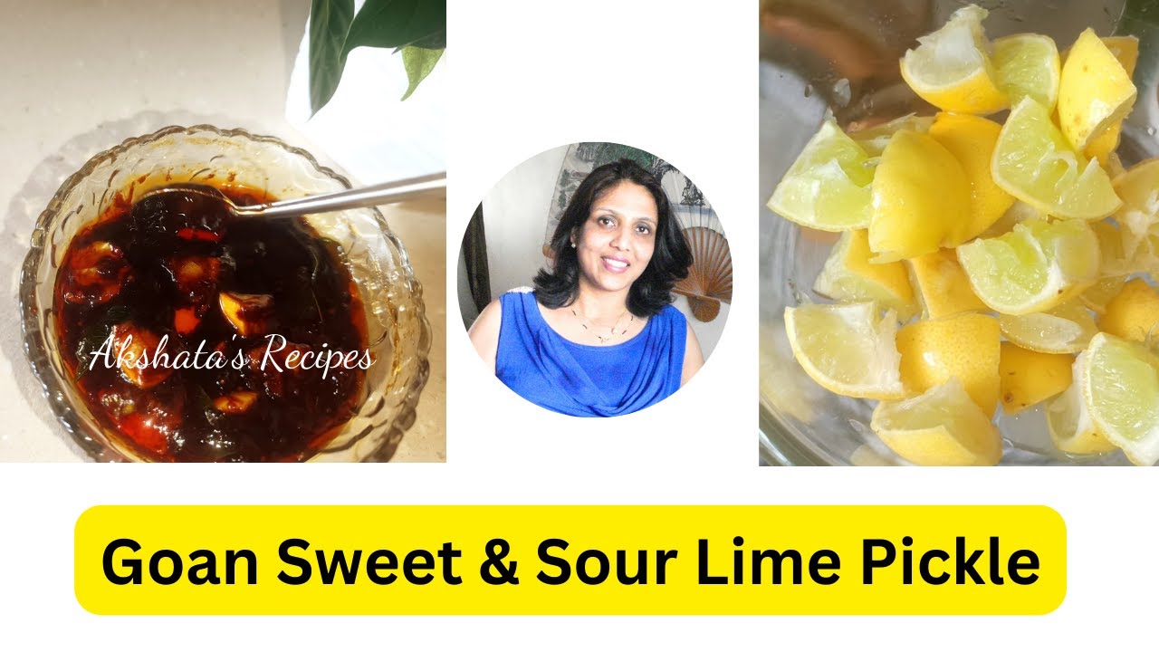 Goan sweet & Sour Lime pickle|Instant pickle @akshatasrecipes#goan# ...