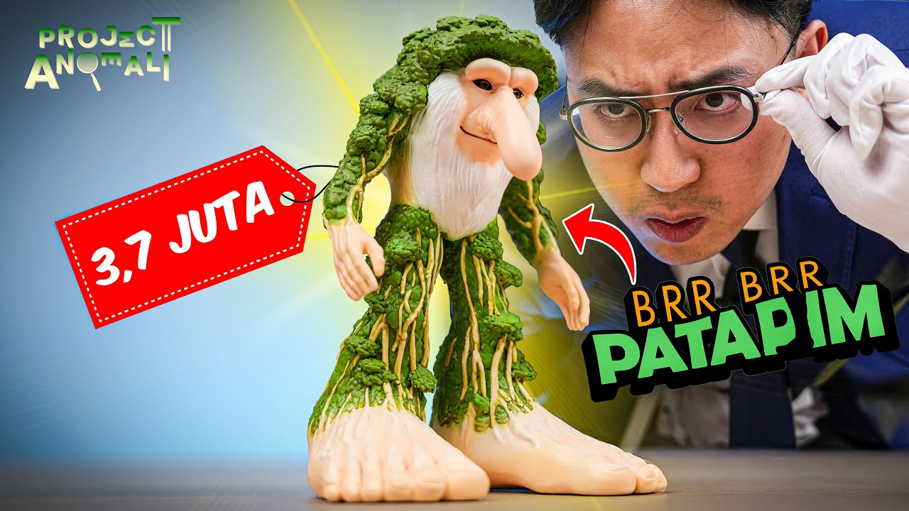PROJECT ANOMALI EPS 2: BRR BRR PATAPIM HARGA 3.7 JUTA KUALITAS PREMIUM ...