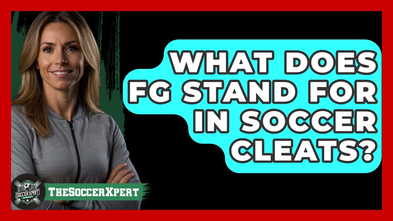 what-does-fg-stand-for-in-soccer-cleats-the-sport-xpert-youtube