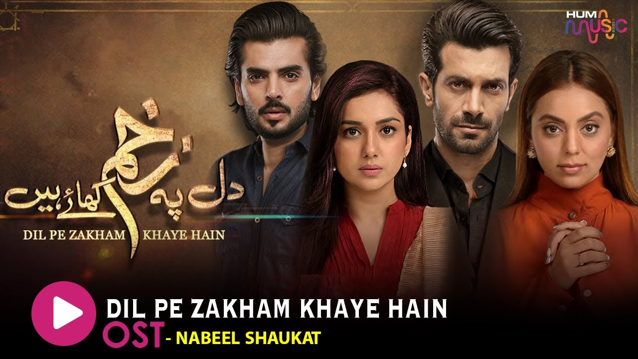 Dil Pe Zakham Khaye Hain - Original Sound Track 🎵 Singer: Nabeel ...