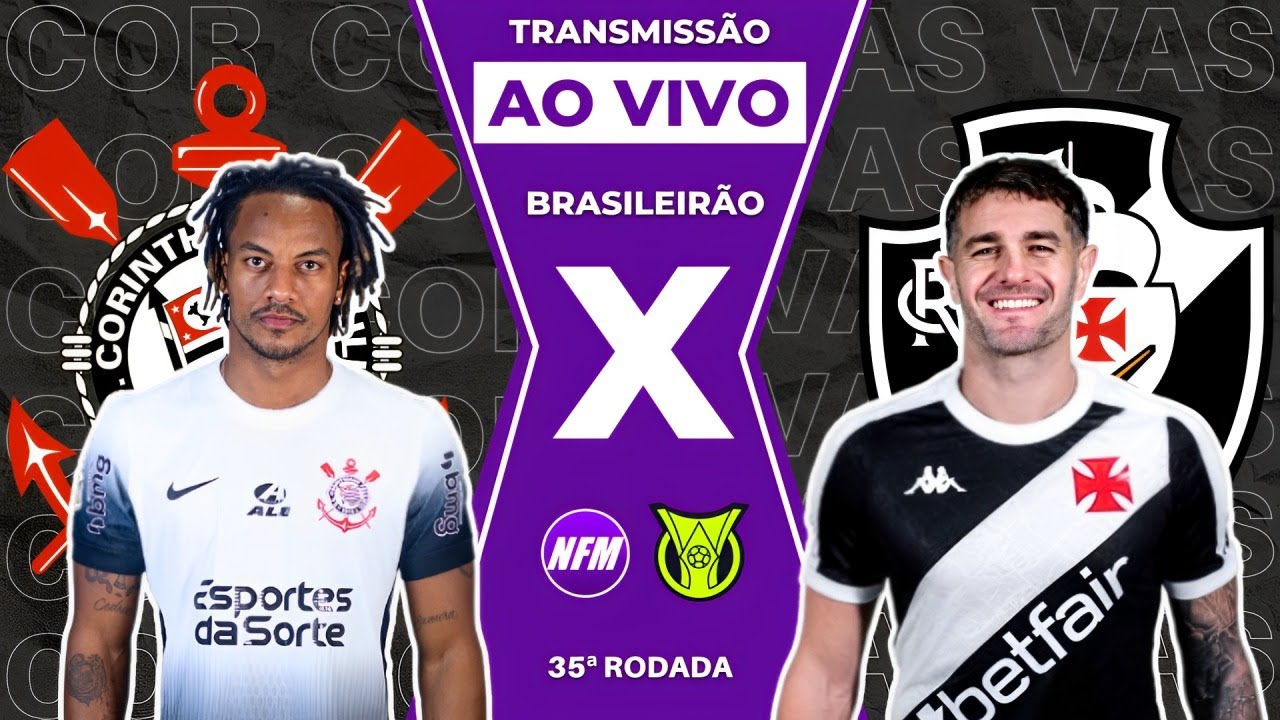 CORINTHIANS X VASCO AO VIVO BRASILEIRÃO | AO VIVO COM IMAGENS DO ...
