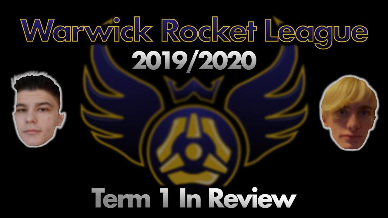 Warwick Rocket League | 2019/20 Term 1 In Review - YouTube