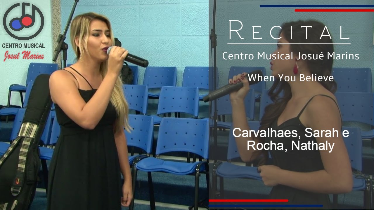 Sarah Carvalhaes e Nathaly Rocha - When You Believe (Centro Musical Josué Marins) - YouTube
