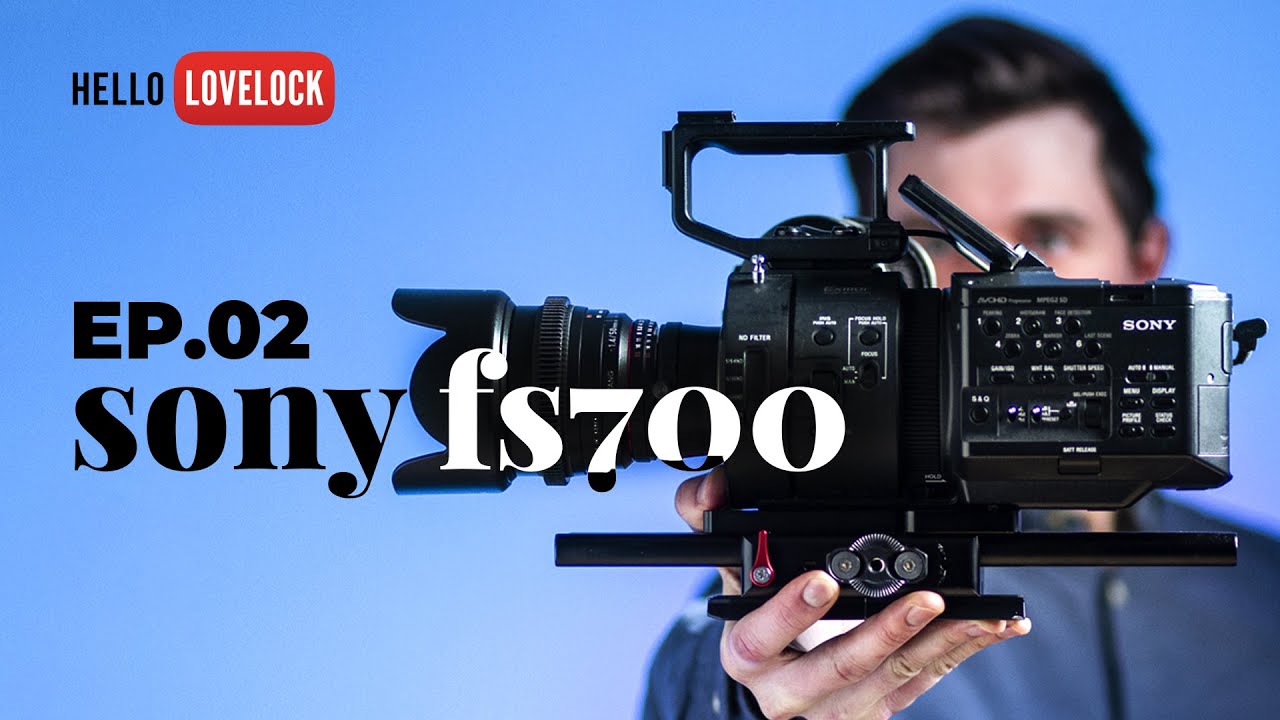 Sony FS700 - Review & Breakdown || EP.02 - YouTube
