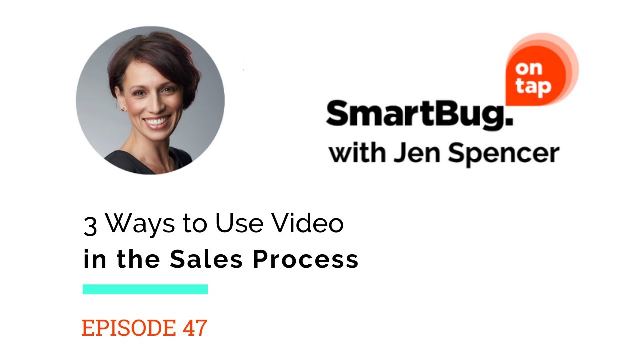 3 Ways to Use Video in the Sales Process | SmartBug on Tap Podcast - YouTube
