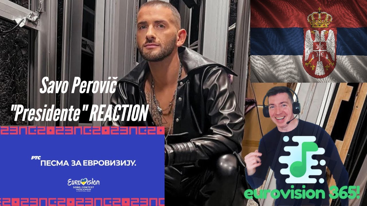 Savo Perovič - Reaction Video - Presidente - Pesma za Evroviziju 23 ...