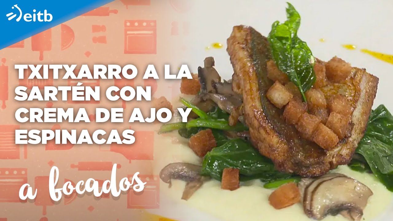 A BOCADOS: Txitxarro a la sartén con crema de ajo asado y espinacas ...