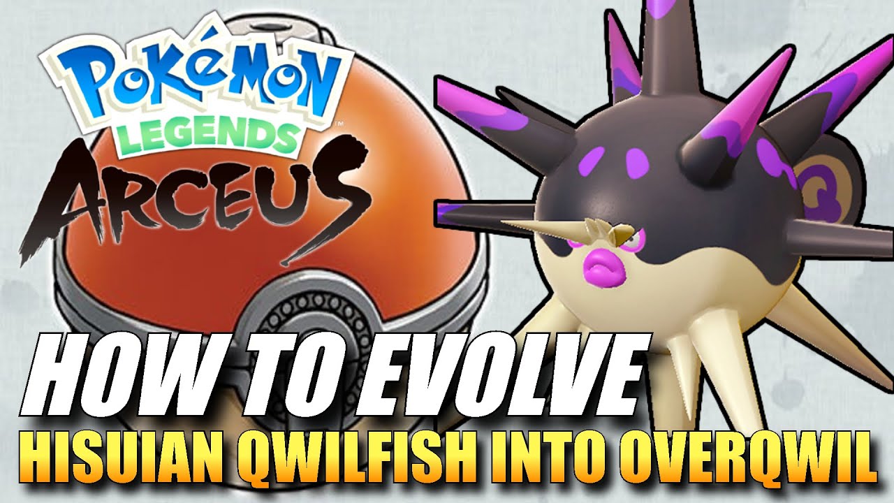 Pokemon Legends: Arceus - How To Evolve Hisuian Qwilfish Into Overqwil ...