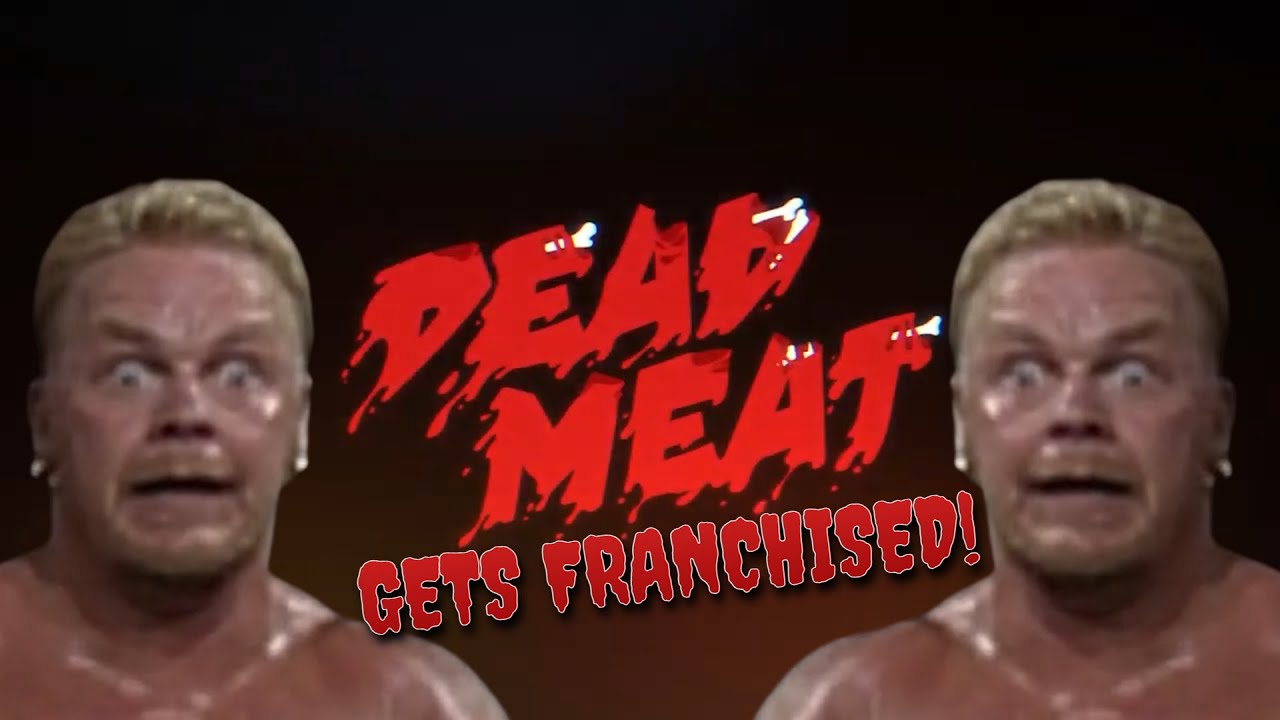 Dead Meat Gets Franchised! - YouTube