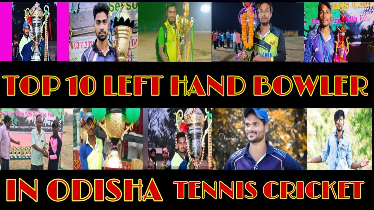 TOP 10 LEFT HAND BOWLER IN ODISHA TENNIS CRICKET 🏏/ALL STAR PLAYER ...
