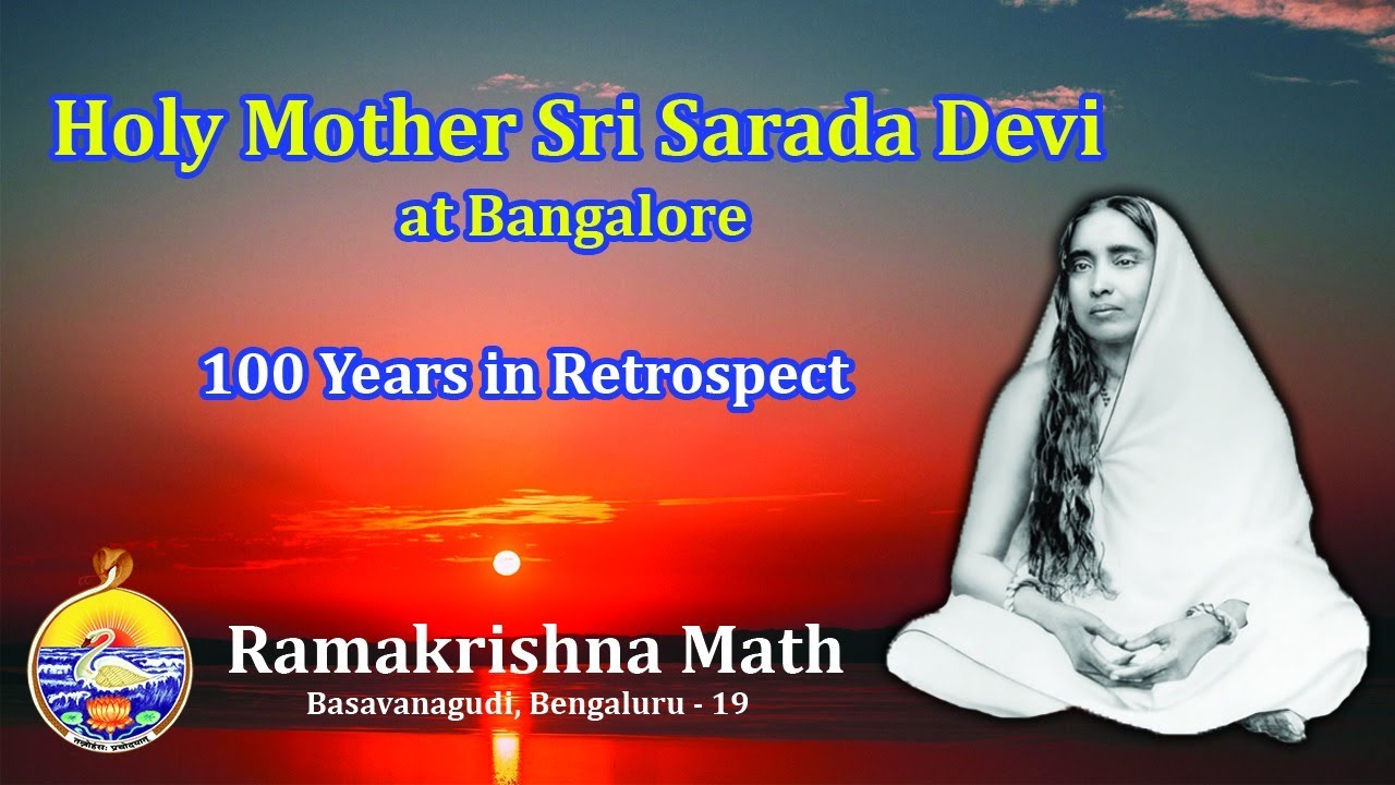 Holy Mother Sri Sarada Devi at Bangalore - 100 Years in Retrospect ...