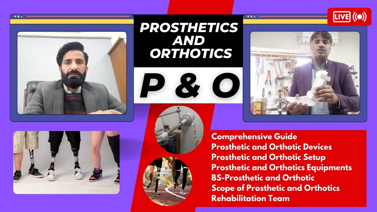 Prosthetic and Orthotics discover everything you need to know ...