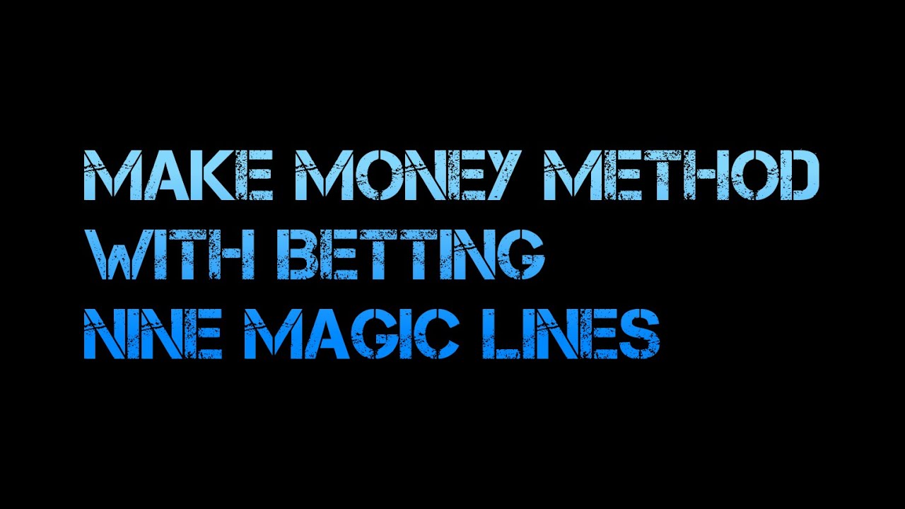 Nine magic lines betting method - YouTube