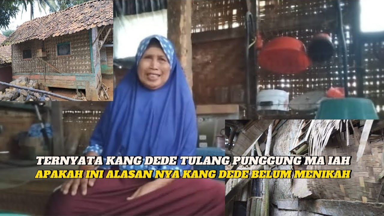 ternyata kang dede tulang punggung ma iah apakan ini alasan nya kang dede belum menikah - YouTube