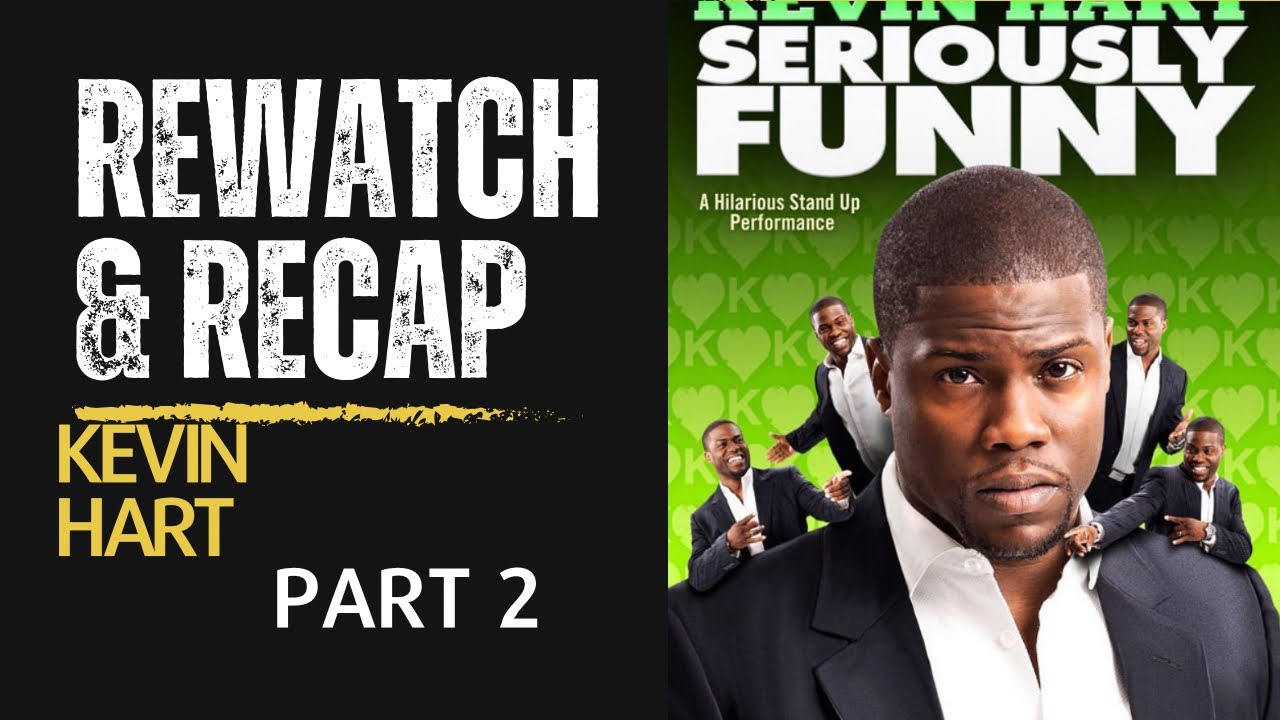 Kevin Hart SERIOUSLY FUNNY RECAP #kevinhart #comedyspecials - YouTube