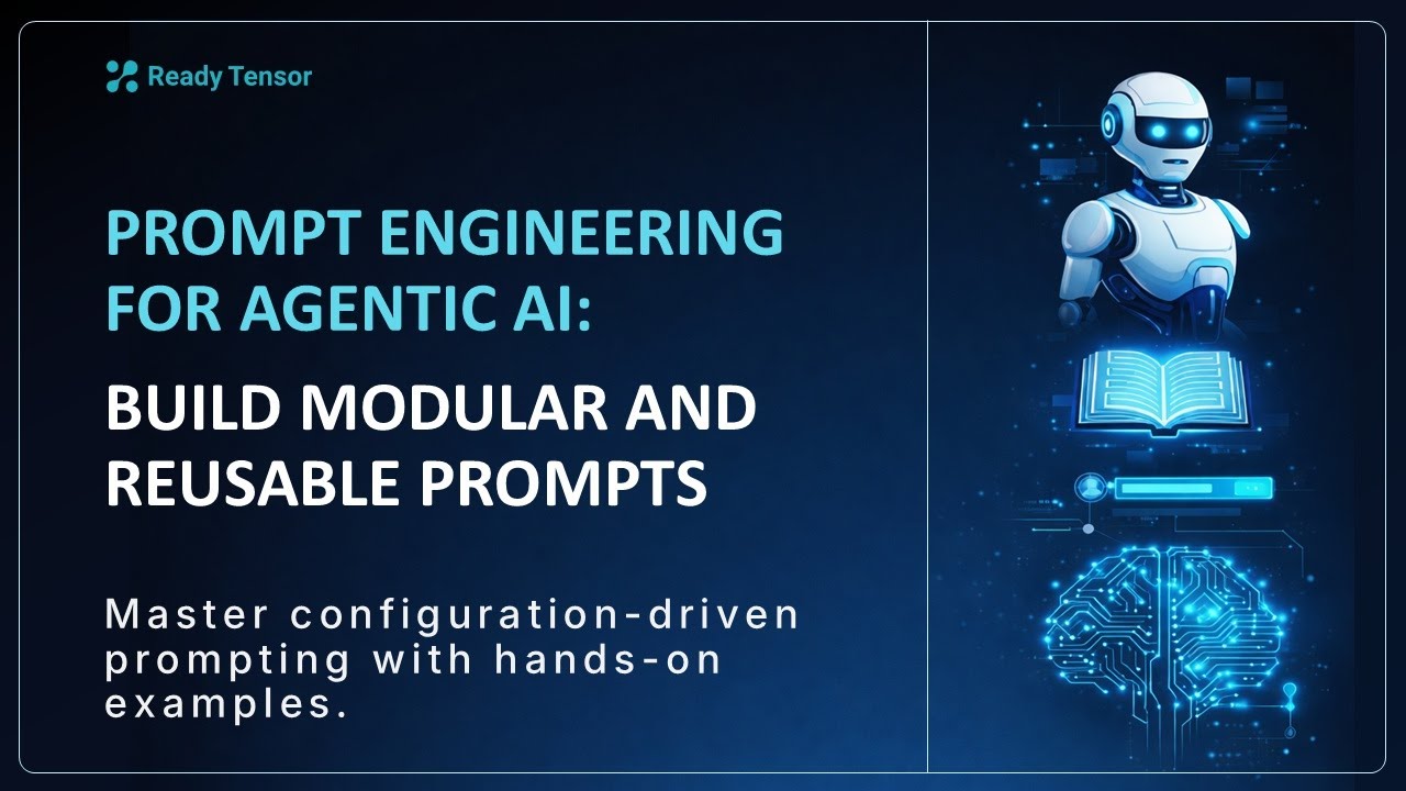 Prompt Engineering for Agentic AI: Build Modular and Reusable Prompts ...