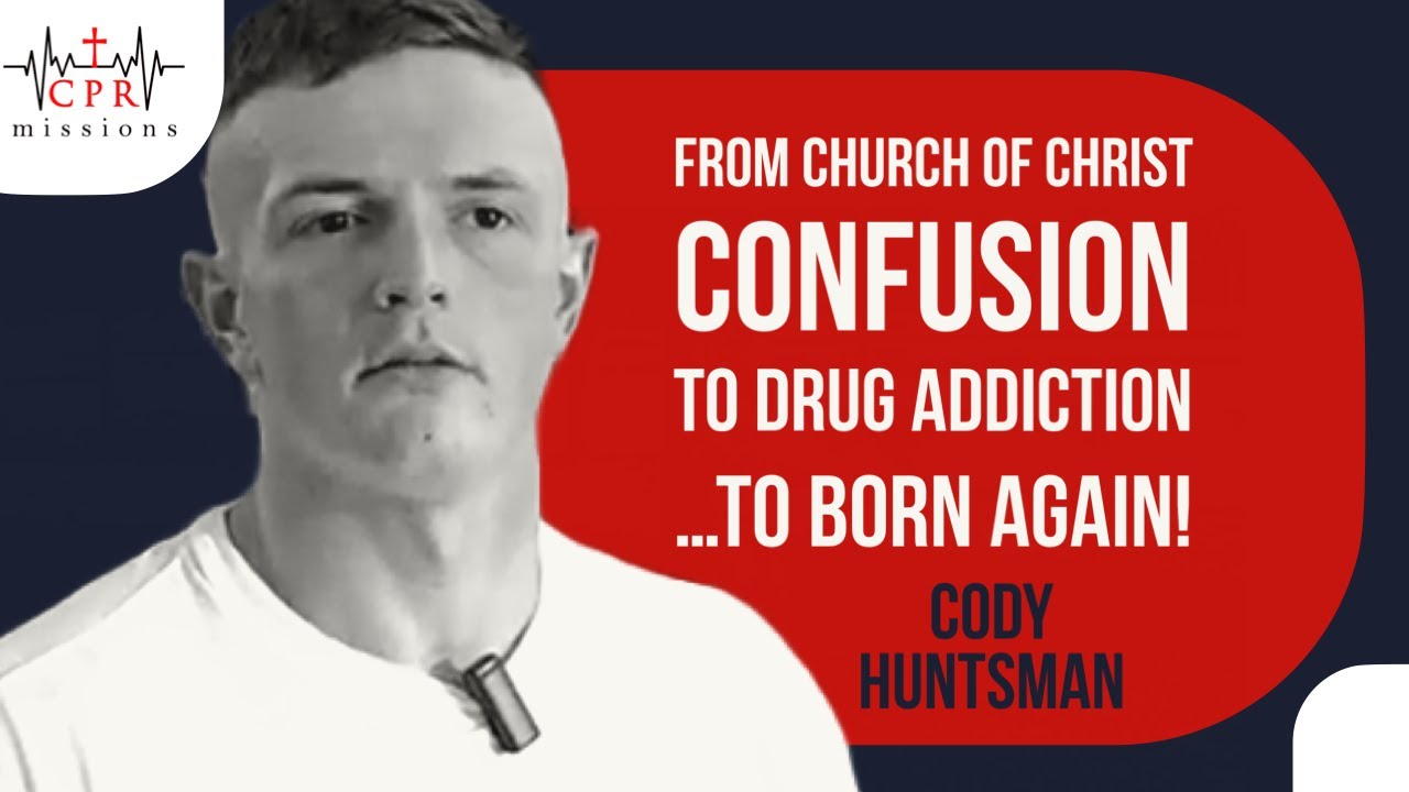 Church of Christ Confusion to Drug Addiction… BUT NOW a Born Again ...