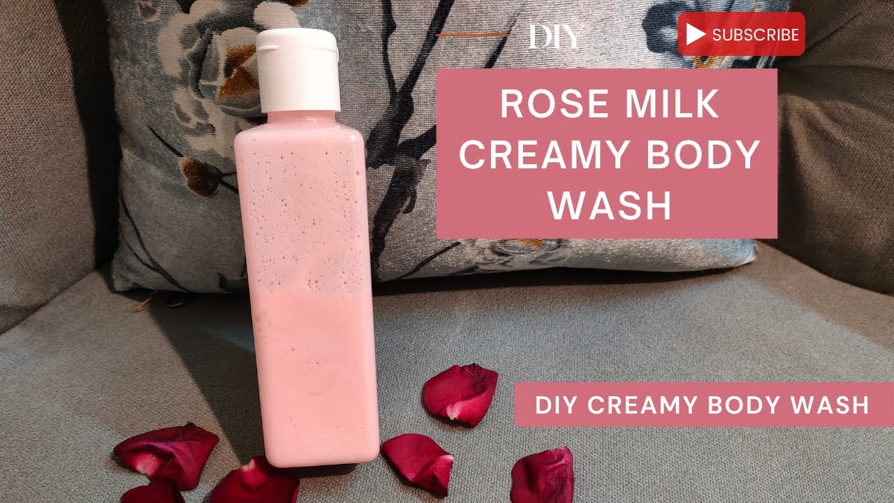 How To Make Creamy Body Wash At Home Diy Rose Body Wash Best